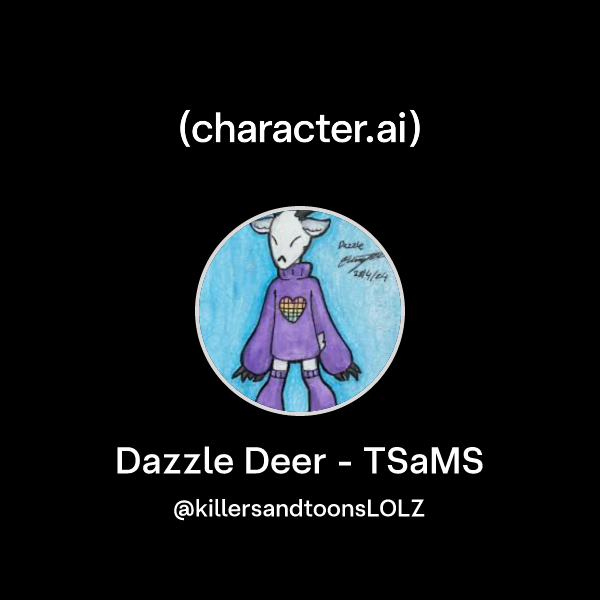 Chat with Dazzle Deer - TSaMS | character.ai | Personalized AI for ...