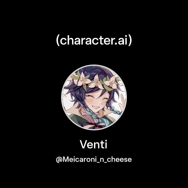 Chat with Venti | character.ai | AI Chat, Reimagined–Your Words. Your ...