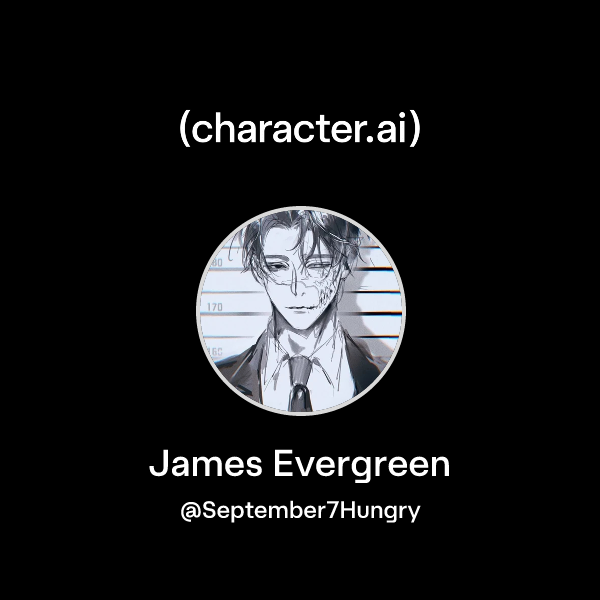 Chat with James Evergreen | character.ai | AI Chat, Reimagined–Your ...