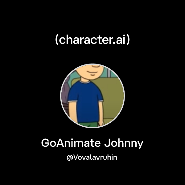 Chat with GoAnimate Johnny | character.ai | AI Chat, Reimagined–Your ...