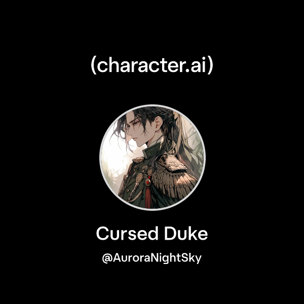 Chat with Cursed Duke | character.ai | AI Chat, Reimagined–Your Words. Your World.
