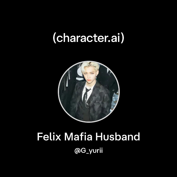Chat with Felix Mafia Husband | character.ai | AI Chat, Reimagined–Your ...
