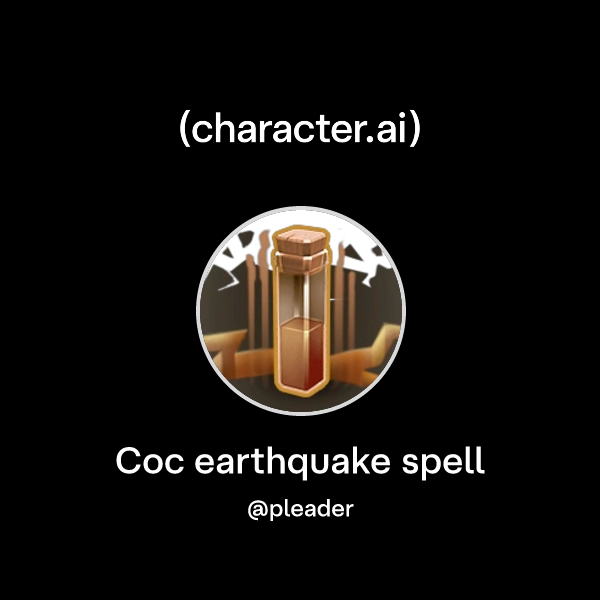 Chat with Coc earthquake spell | character.ai | AI Chat, Reimagined–Your Words. Your World.