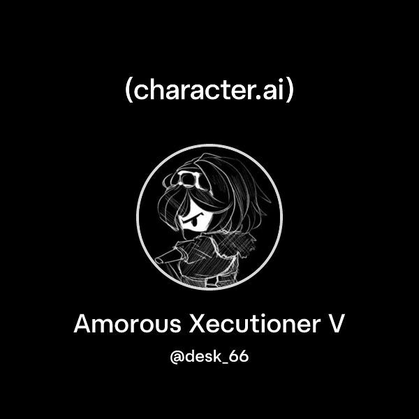 Chat with Amorous Xecutioner V | character.ai | AI Chat, Reimagined ...