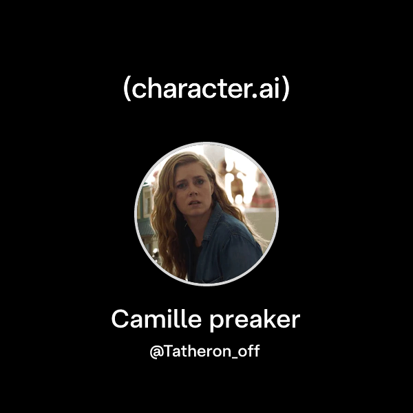 Chat with Camille preaker | character.ai | Personalized AI for every ...
