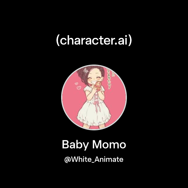 Chat with Baby Momo | character.ai | Personalized AI for every moment ...
