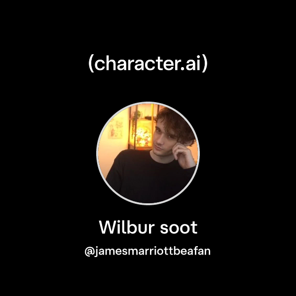 Chat with Wilbur soot | character.ai | AI Chat, Reimagined–Your Words ...