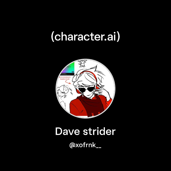 Chat with Dave strider | character.ai | AI Chat, Reimagined–Your Words ...
