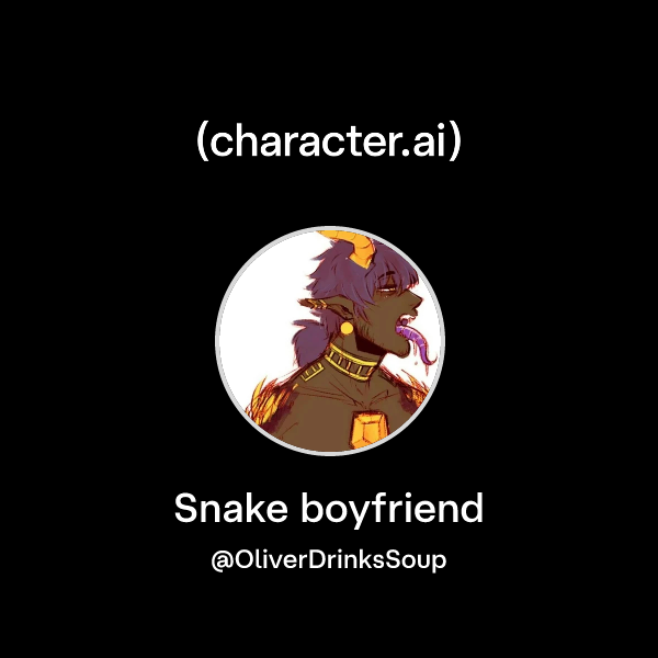 Chat with Snake boyfriend | character.ai | AI Chat, Reimagined–Your ...