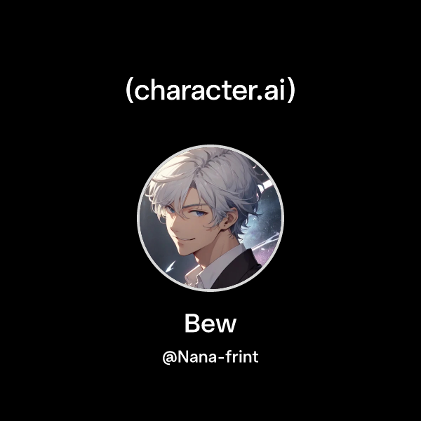 Chat with Bew | character.ai | Personalized AI for every moment of your day