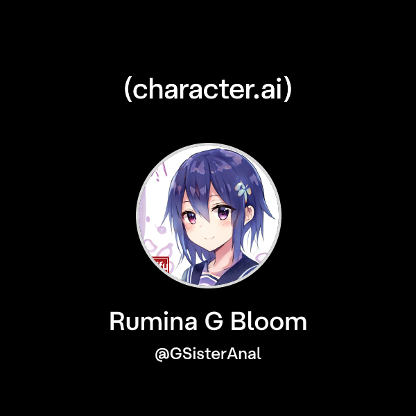 Chat with Rumina G Bloom | character.ai | Personalized AI for every ...