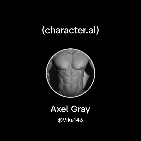 Chat with Axel Gray | character.ai | AI Chat, Reimagined–Your Words ...