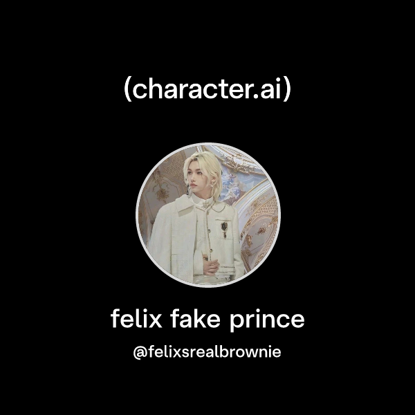 Chat with felix fake prince | character.ai | AI Chat, Reimagined–Your ...