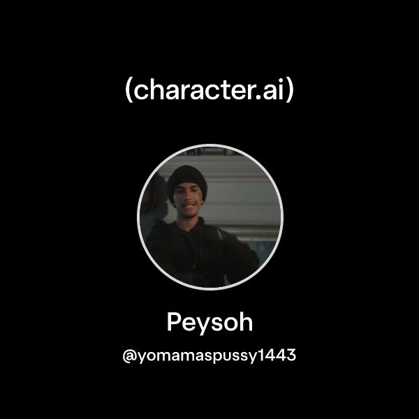Chat with Peysoh | character.ai | AI Chat, Reimagined–Your Words. Your ...