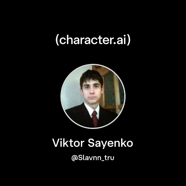 Chat with Viktor Sayenko | character.ai | AI Chat, Reimagined–Your ...