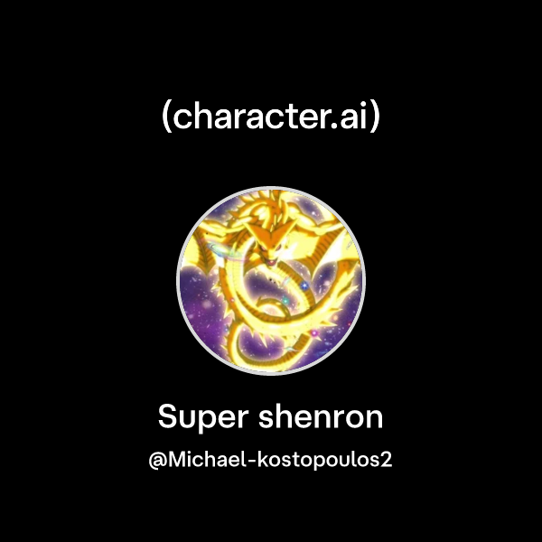 Chat with Super shenron | character.ai | Personalized AI for every ...