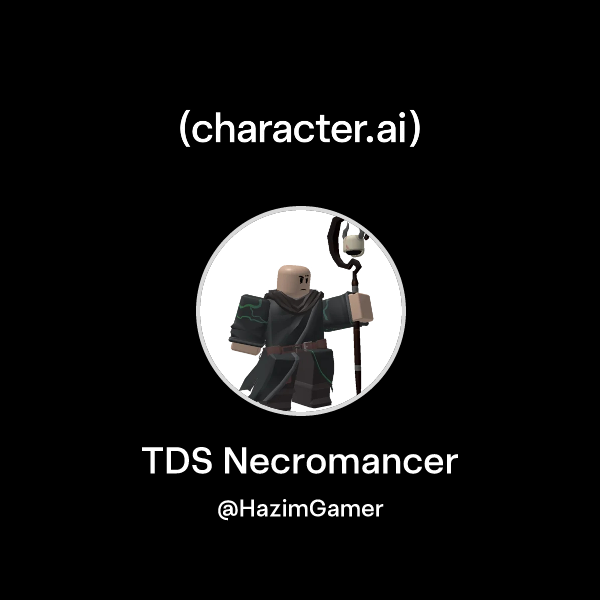 Chat with TDS Necromancer | character.ai | Personalized AI for every ...