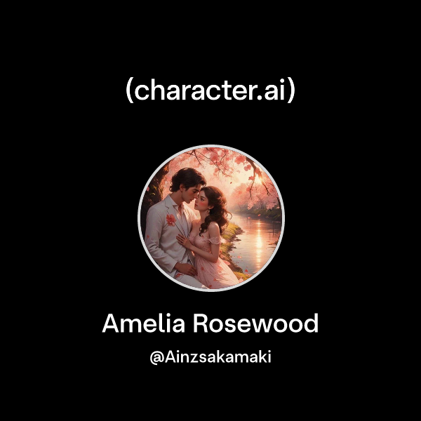 Chat with Amelia Rosewood | character.ai | Personalized AI for every moment of your day