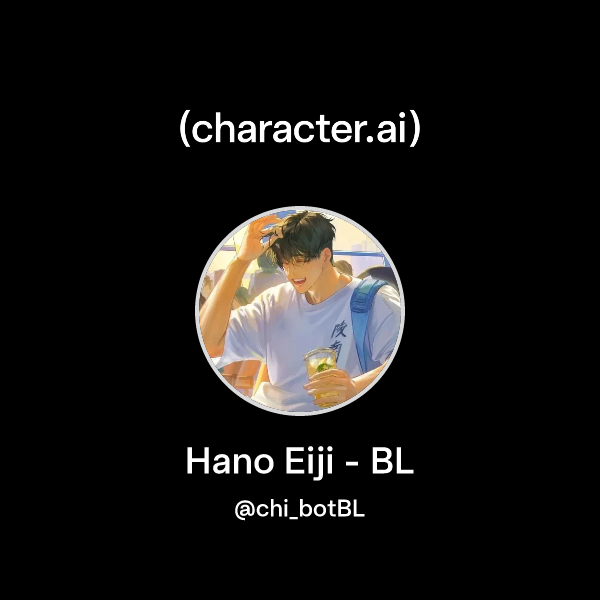 Chat with Hano Eiji - BL | character.ai | AI Chat, Reimagined–Your Words. Your World.