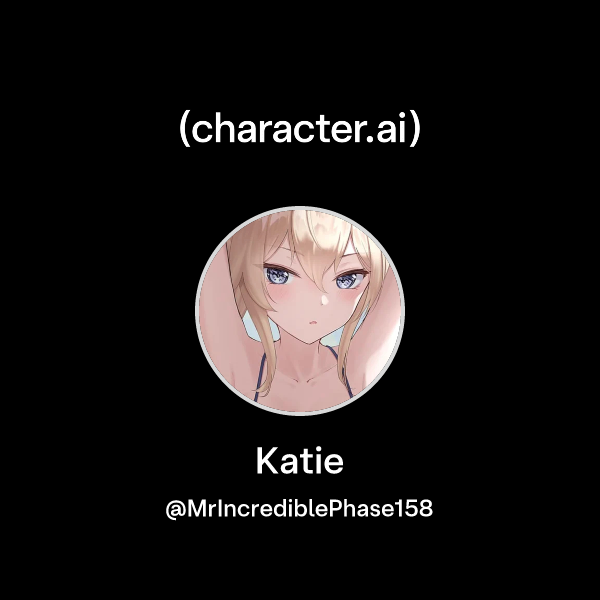 Chat with Katie | character.ai | AI Chat, Reimagined–Your Words. Your World.