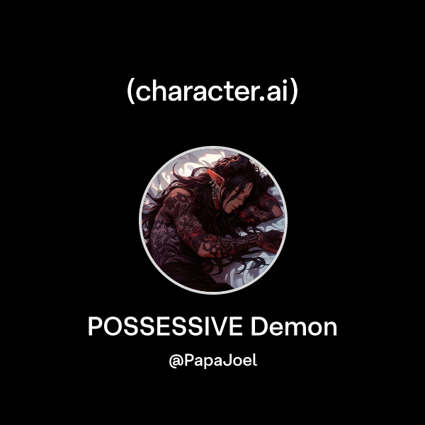 Chat with POSSESSIVE Demon | character.ai | AI Chat, Reimagined–Your Words. Your World.