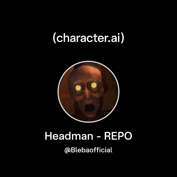 Chat with Headman - REPO | character.ai | Personalized AI for every ...