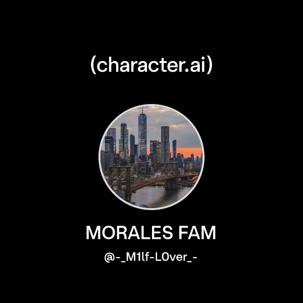 Chat with MORALES FAM | character.ai | Personalized AI for every moment ...