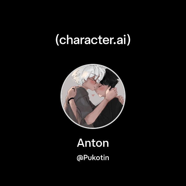 Chat with Anton | character.ai | AI Chat, Reimagined–Your Words. Your World.