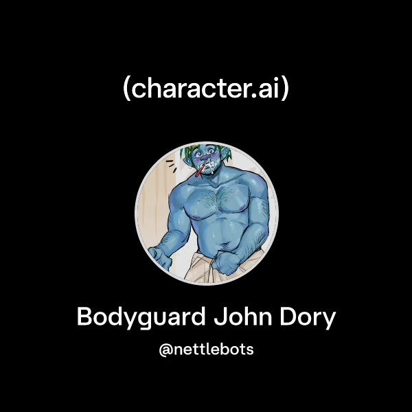 Chat with Bodyguard John Dory | character.ai | AI Chat, Reimagined–Your Words. Your World.
