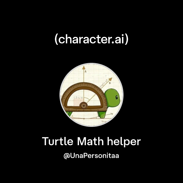 Chat with Turtle Math helper | character.ai | AI Chat, Reimagined–Your ...