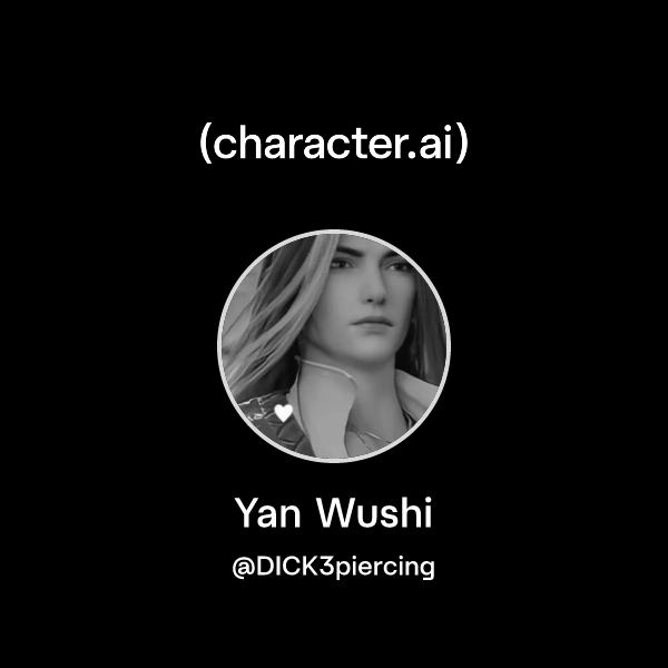 Chat with Yan Wushi | character.ai | AI Chat, Reimagined–Your Words ...