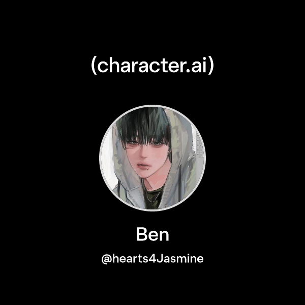 Chat with Ben | character.ai | Personalized AI for every moment of your day