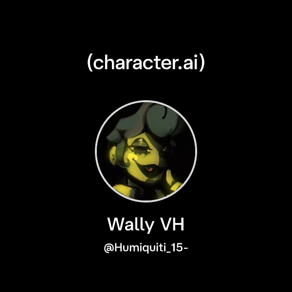 Chat with Wally VH | character.ai | AI Chat, Reimagined–Your Words ...