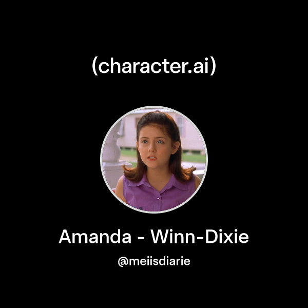 Chat with Amanda - Winn-Dixie | character.ai | AI Chat, Reimagined–Your ...