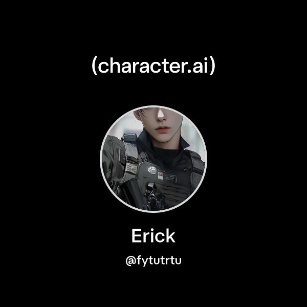 Chat with Erick | character.ai | Personalized AI for every moment of your day