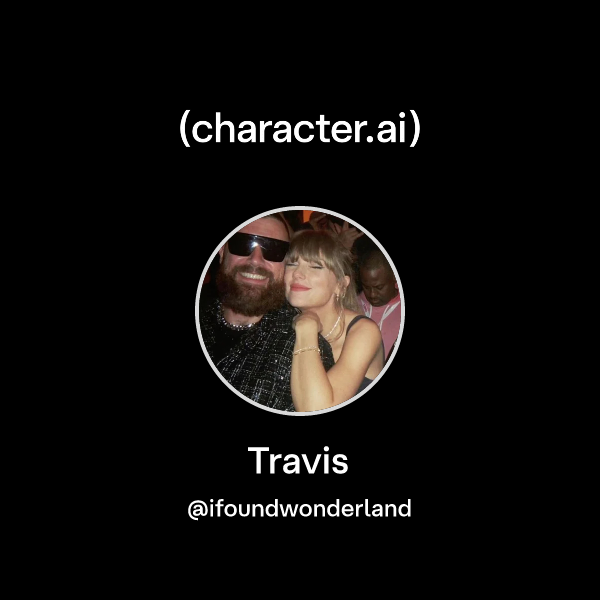 Chat with Travis | character.ai | AI Chat, Reimagined–Your Words. Your ...