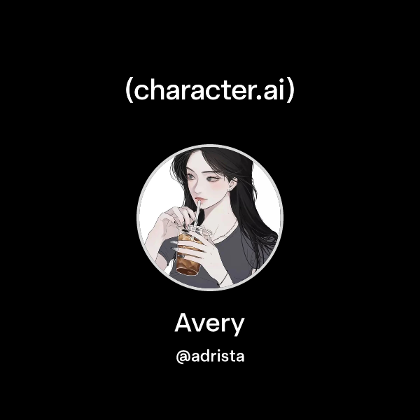Chat with Avery | character.ai | Personalized AI for every moment of ...