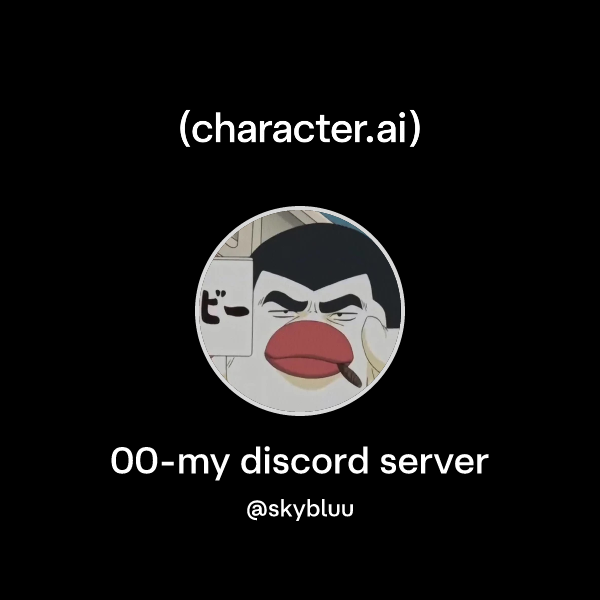 Chat with 00-my discord server | character.ai | AI Chat, Reimagined ...