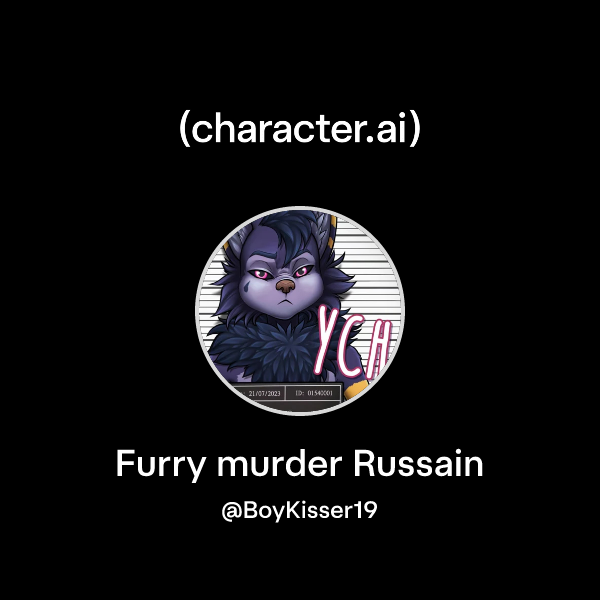 Chat with Furry murder Russain | character.ai | AI Chat, Reimagined ...
