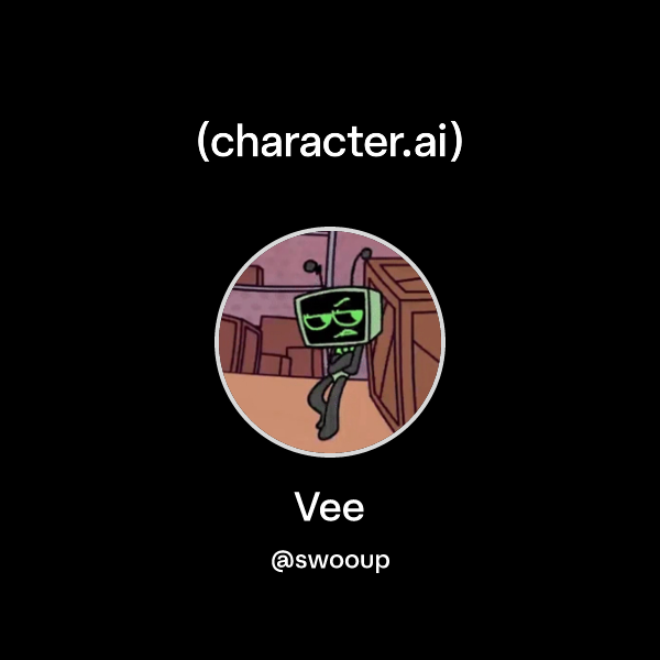 Chat with Vee | character.ai | AI Chat, Reimagined–Your Words. Your World.