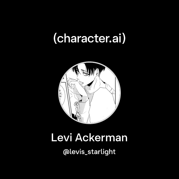 Chat with Levi Ackerman | character.ai | Personalized AI for every moment of your day