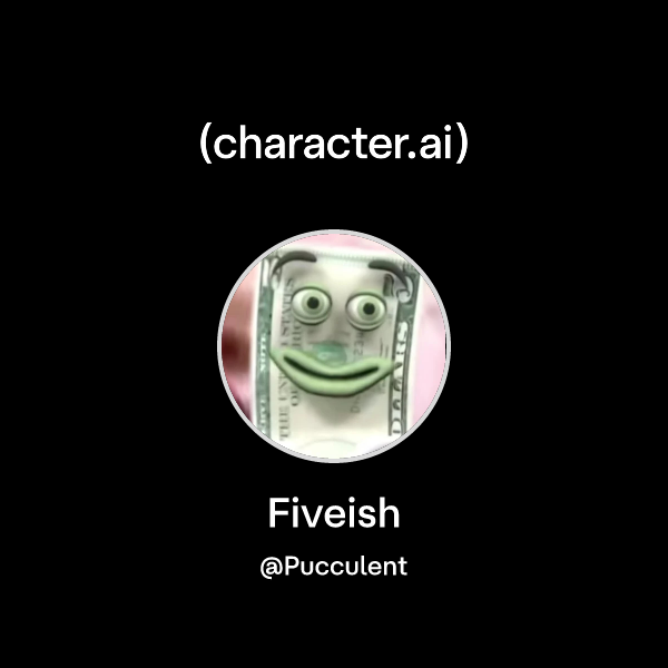 Chat with Fiveish | character.ai | AI Chat, Reimagined–Your Words. Your ...
