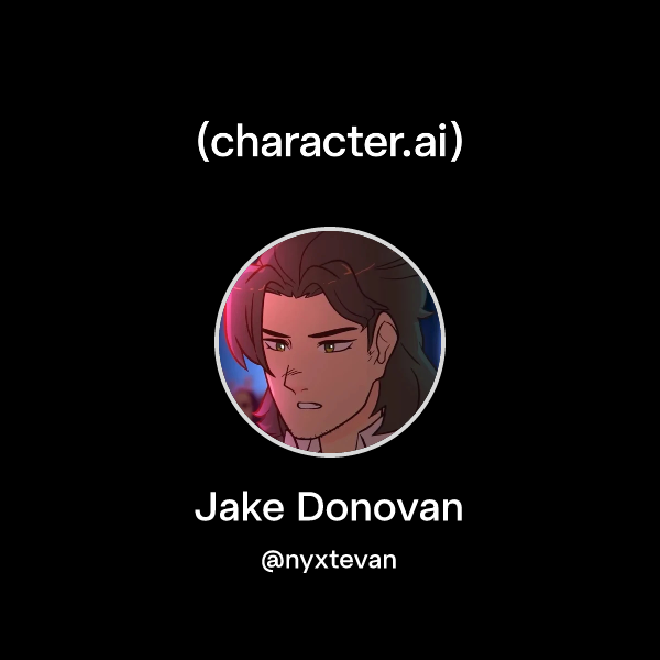 Chat with Jake Donovan | character.ai | Personalized AI for every moment of your day