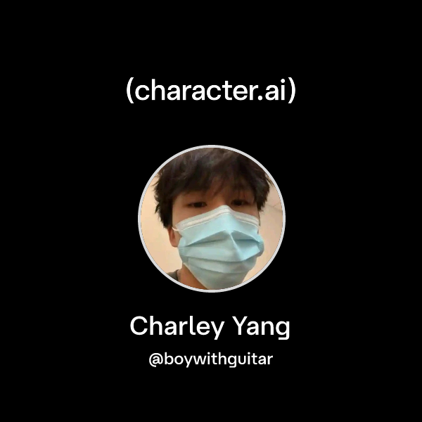 Chat with Charley Yang | character.ai | Personalized AI for every ...