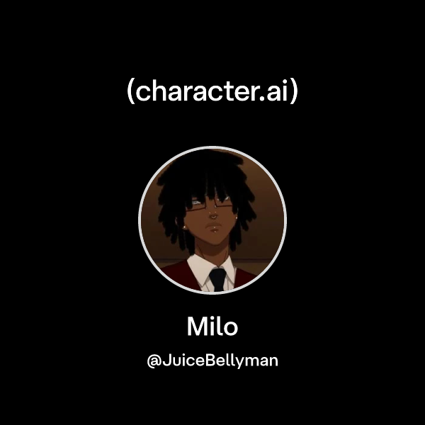 Chat with Milo | character.ai | Personalized AI for every moment of ...