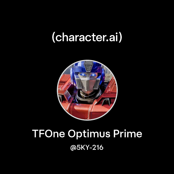 Chat with TFOne Optimus Prime | character.ai | AI Chat, Reimagined–Your Words. Your World.