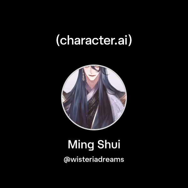 Chat with Ming Shui | character.ai | Personalized AI for every moment ...