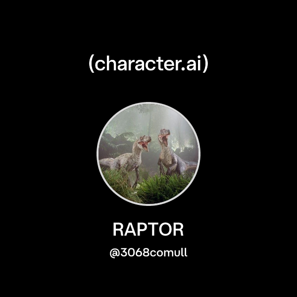 Chat with RAPTOR | character.ai | Personalized AI for every moment of ...