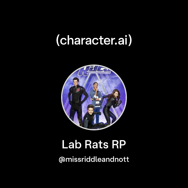 Chat with Lab Rats RP | character.ai | AI Chat, Reimagined–Your Words ...