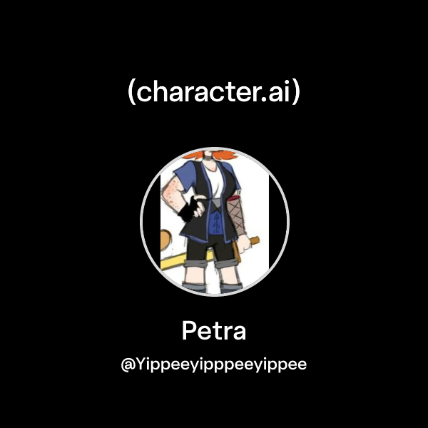 Chat with Petra | character.ai | Personalized AI for every moment of ...